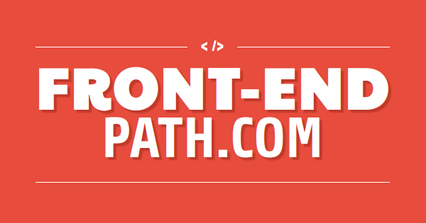 Front-end Path | Um caminho correto para o desenvolvimento front-end